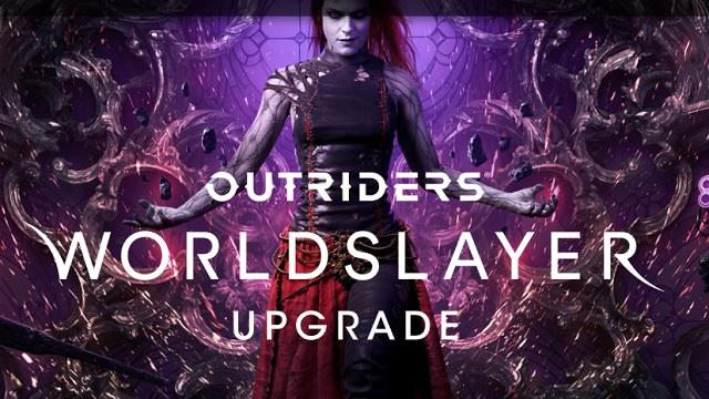 OUTRIDERS: WORLDSLAYER Is Now Available With New Campaign, Endgame ...